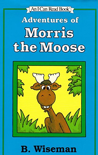Adventures of Morris the Moose (An I Can Read Book) by stan-berenstain ...